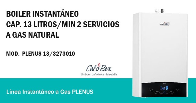 CALENTADOR DE AGUA - BOILER INSTANTÁNEO CAP. 13 LITROS/MIN GAS NATURAL MARCA CALOREX LÍNEA ...