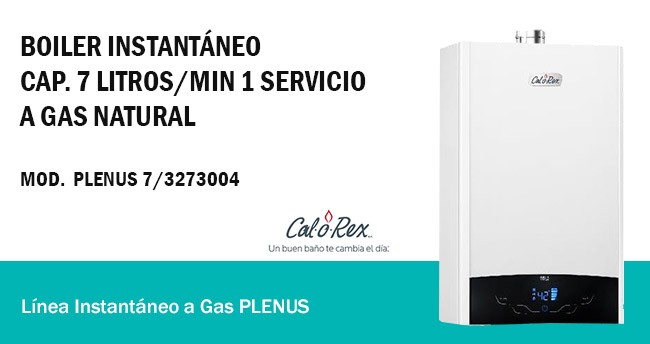 CALENTADOR DE AGUA - BOILER INSTANTÁNEO CAP. 7 LITROS/MIN GAS NATURAL MARCA CALOREX LÍNEA PLENUS ...